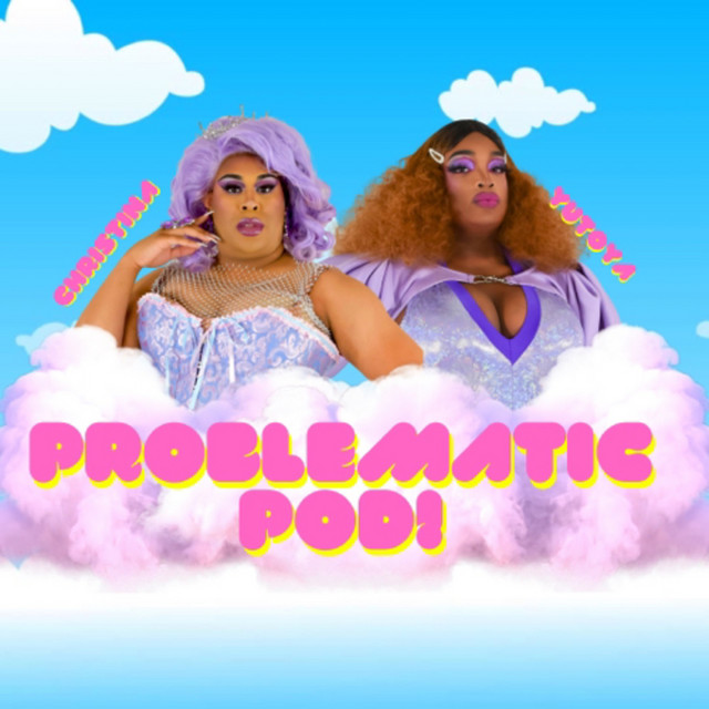 Problematic Pod! | Podcast on Spotify