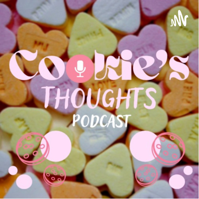 Cookie’s Thoughts Podcast | Podcast on Spotify