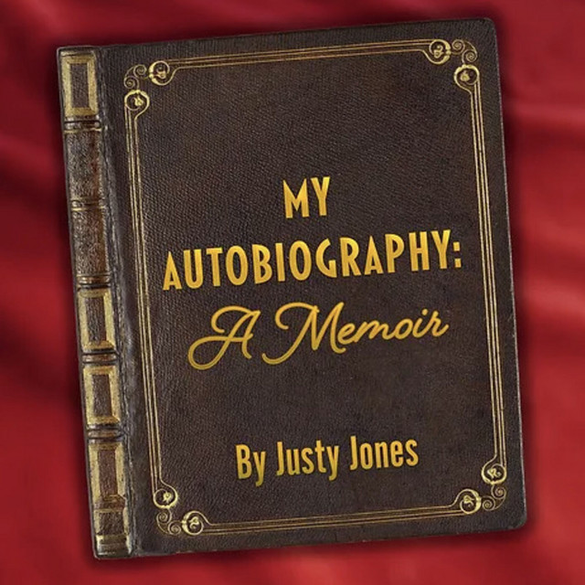 My Autobiography: A Memoir by Justy Jones | Podcast on Spotify
