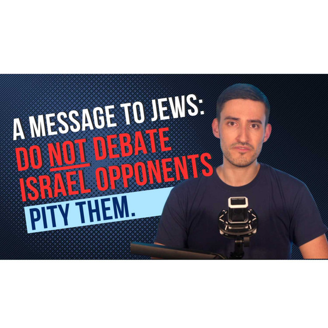A Message to Fellow Jews: Do NOT Debate Israel Opponents. Pity Them ...