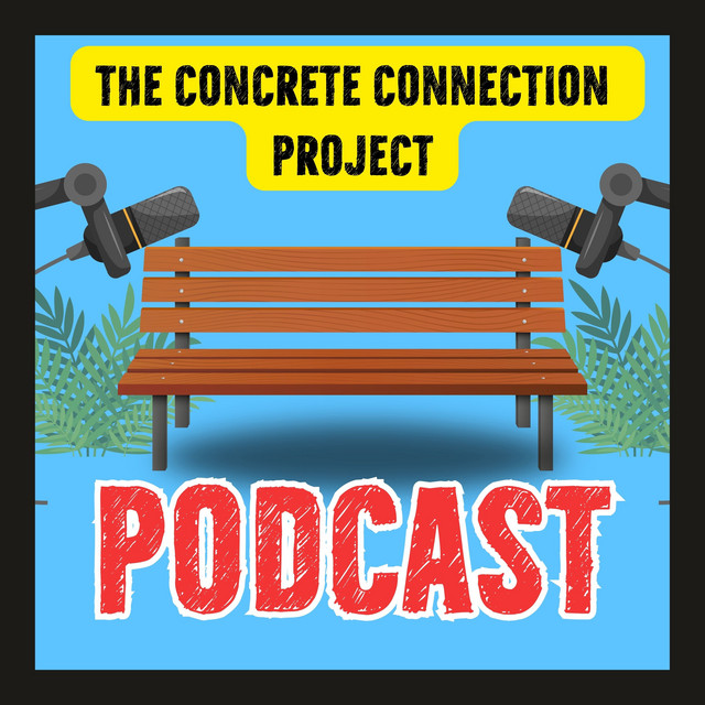 The Concrete Connection Project | Podcast on Spotify