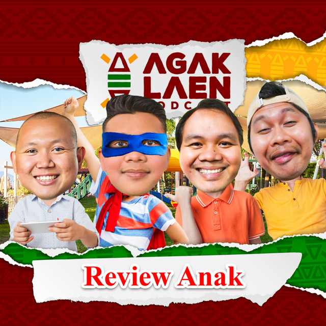 Agak Laen! Versi: Review Anak - AGAK LAEN! | Podcast on Spotify