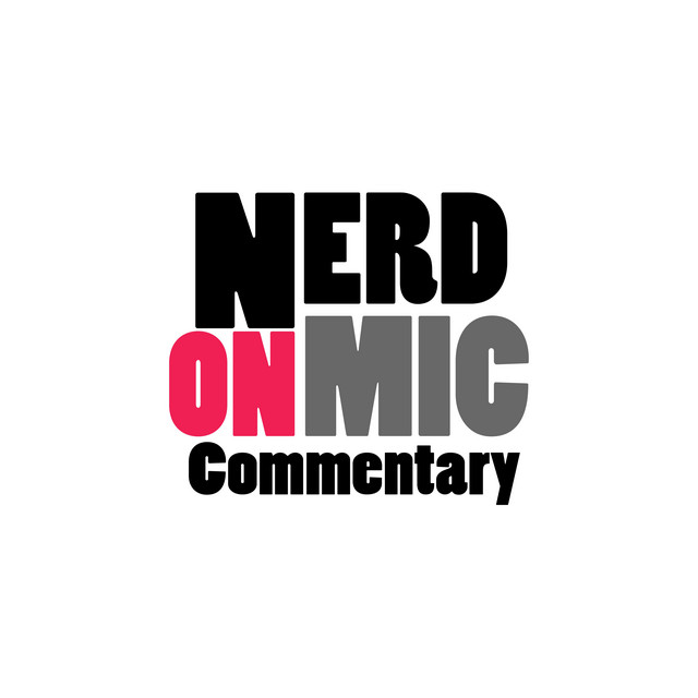 Nerd On Mic Commentary | Podcast on Spotify
