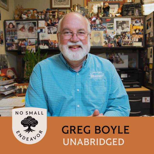 175: Unabridged Interview: Greg Boyle - No Small Endeavor with Lee C ...