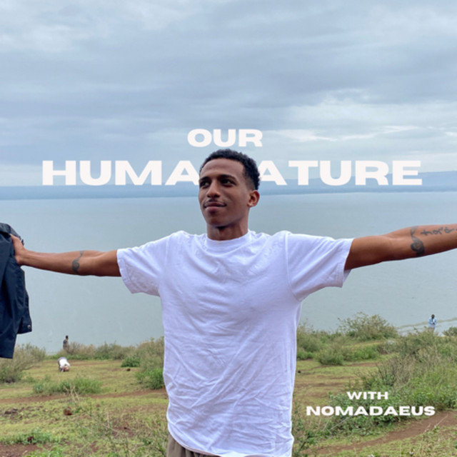 Our HumaNature | Podcast on Spotify