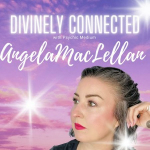 Divinely Connected with Psychic Medium Angela MacLellan | Podcast on ...