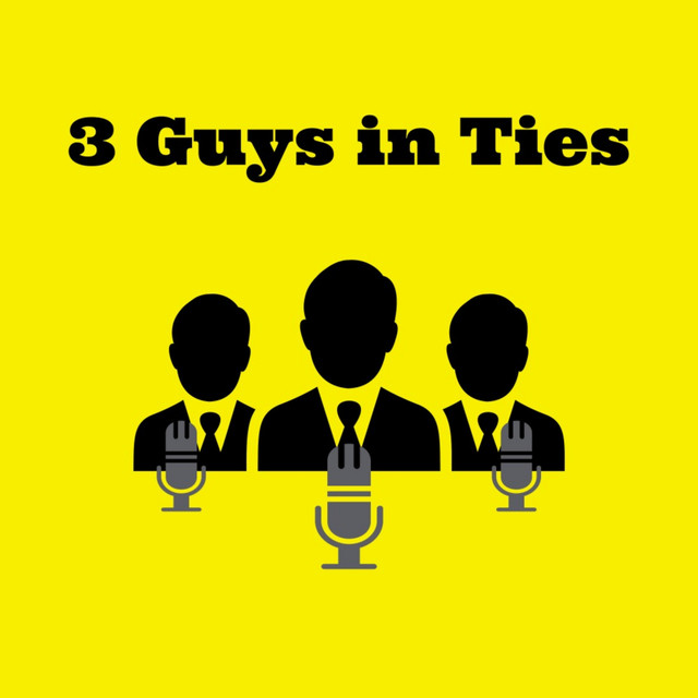 3 Guys in Ties | Podcast on Spotify