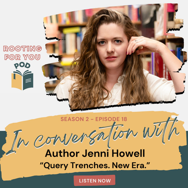 S2E18 - Query Trenches. New Era. With Author Jenni Howell - Rooting For ...