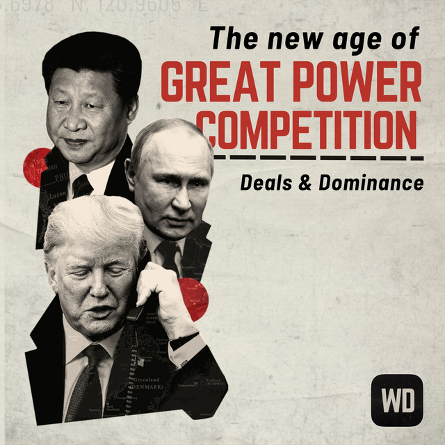S.4 EP.5: The new age of great power competition: Deals and dominance ...