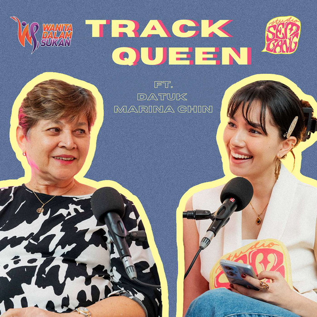 Episode 164: Track Queen ft. Datuk Marina Chin - Studio Sembang ...