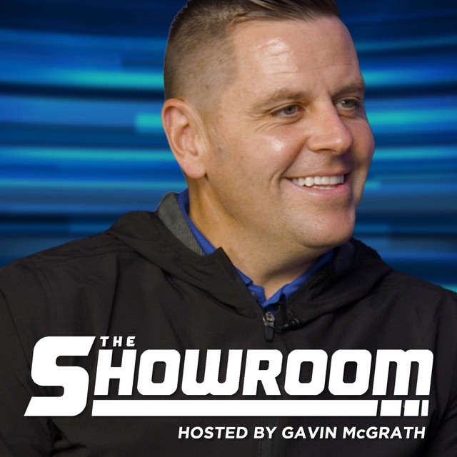 The Showroom: Hosted by Gavin McGrath | Podcast on Spotify