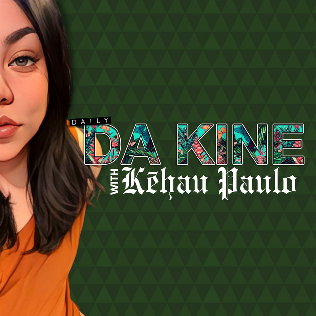 Daily Da Kine | Podcast on Spotify