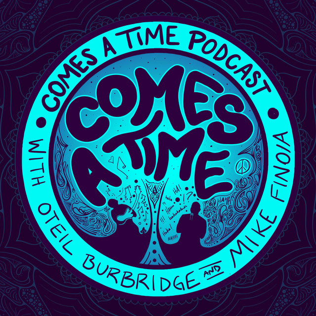 Comes A Time | Podcast on Spotify