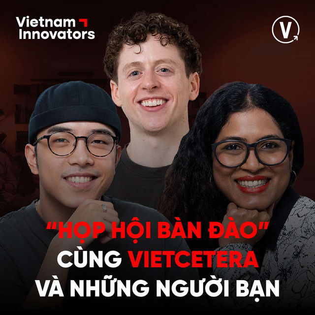 Vietcetera 8 years Roundtable - S5#18 - Vietnam Innovators | Podcast on ...