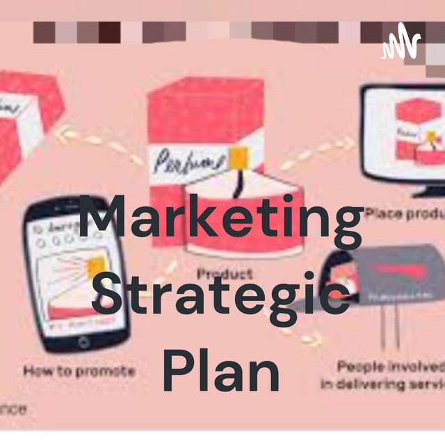 Marketing Strategic Plan | Podcast on Spotify