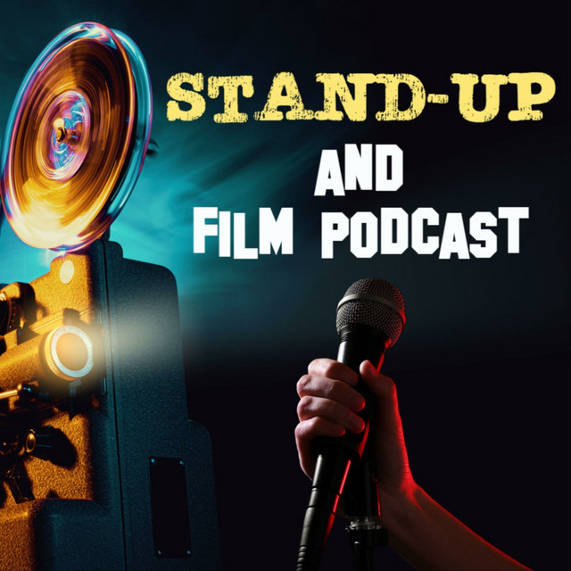 Stand-up and Film Podcast | Podcast on Spotify