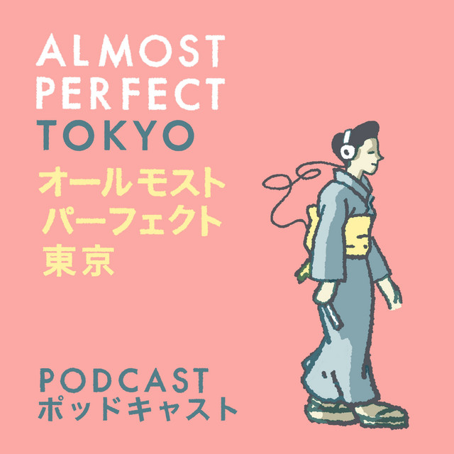 Almost Perfect Tokyo Podcast | Podcast on Spotify