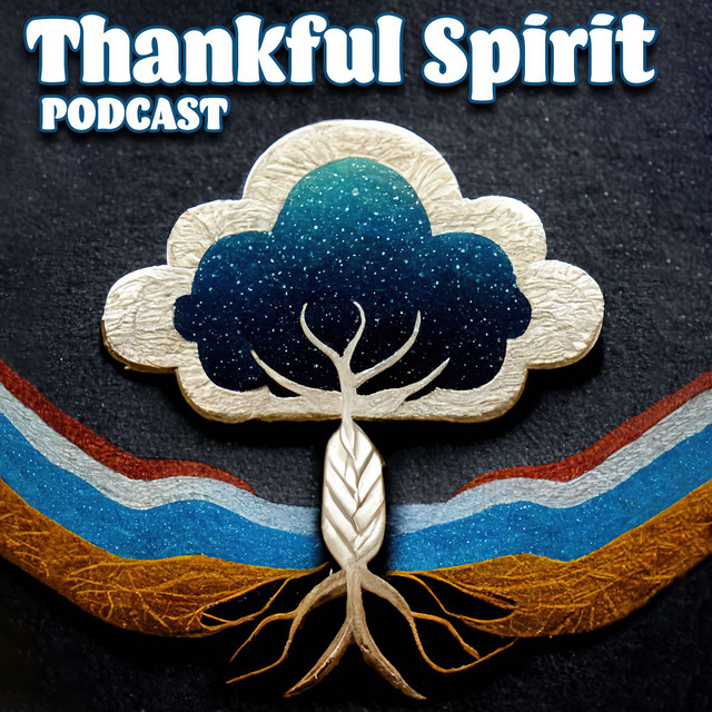 Thankful Spirit Podcast | Podcast on Spotify