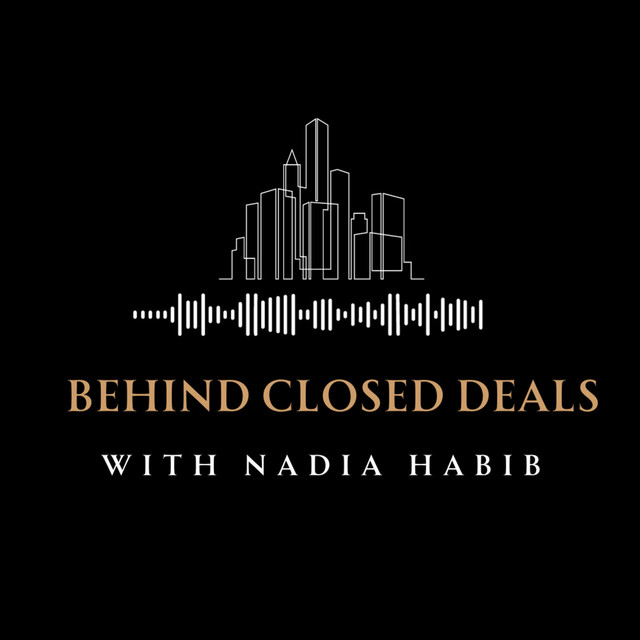 Behind Closed Deals, With Nadia Habib | Podcast on Spotify