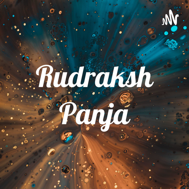 Rudraksh Panja | Podcast on Spotify