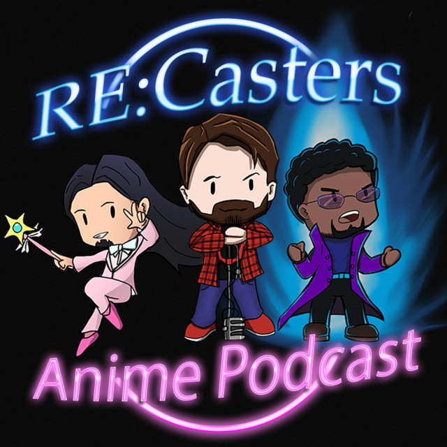RE:Casters Anime Podcast | Podcast on Spotify