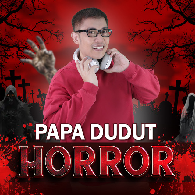 Episodes of Papa Dudut Horror | Podchaser