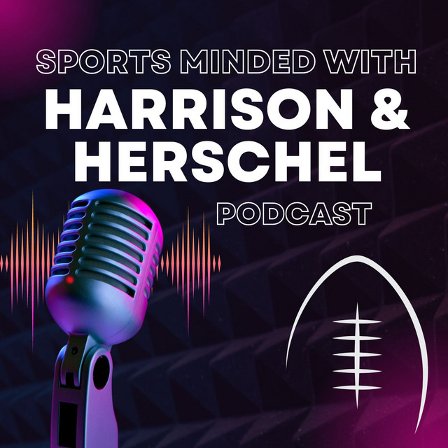 Sports Minded with Harrison & Herschel | Podcast on Spotify