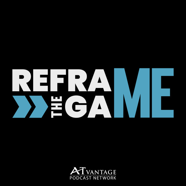 Reframe The Game | Podcast on Spotify