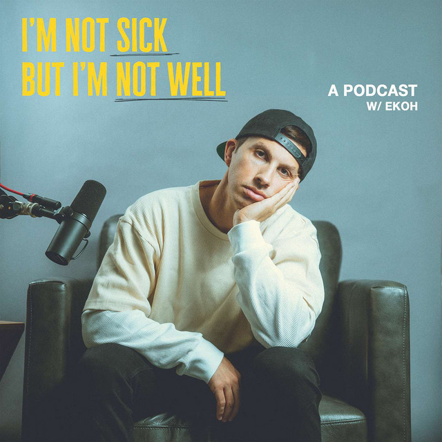 I'm Not Sick But I'm Not Well | Podcast on Spotify