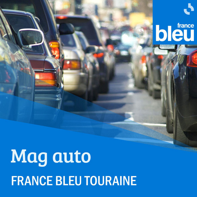 Le mag auto de France Bleu Touraine | Podcast on Spotify