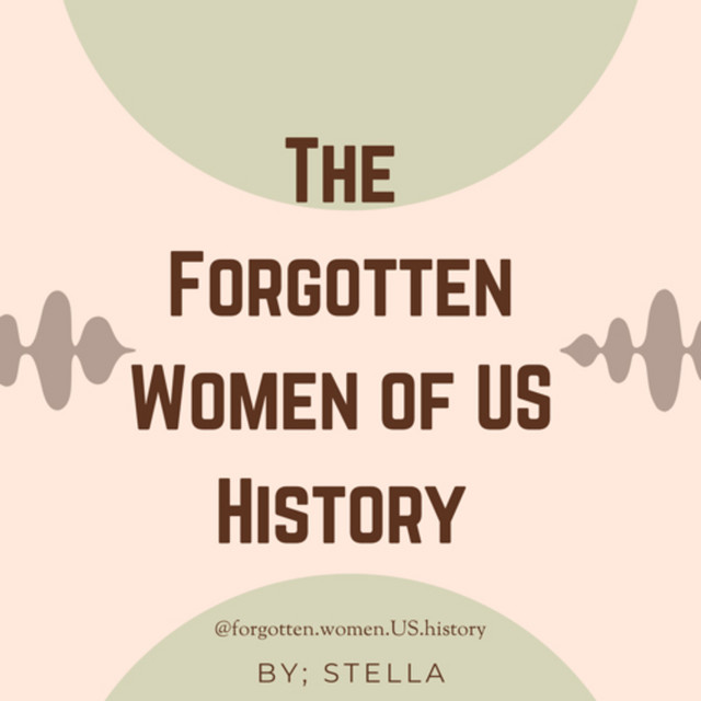 The Forgotten Women of US History | Podcast on Spotify