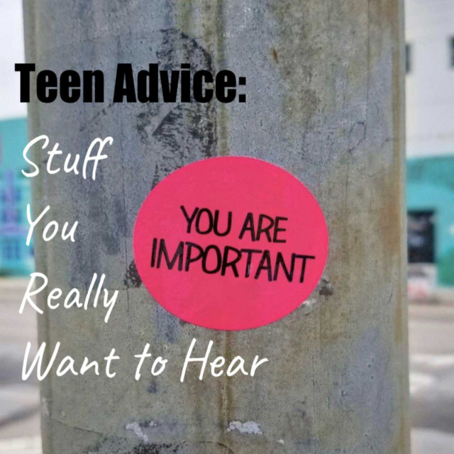 Teen Advice: Stuff You Really Want to Hear | Podcast on Spotify
