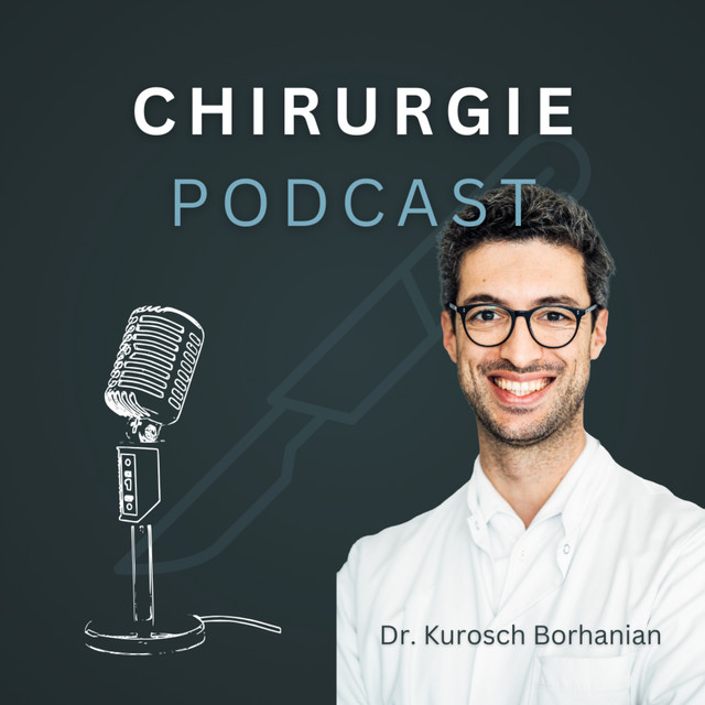 Dr. Kurosch Borhanian - Chirurgie | Podcast on Spotify