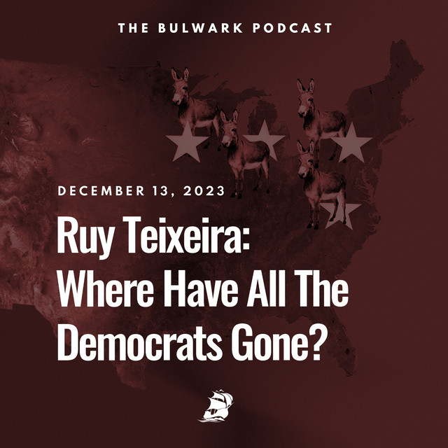 Where Have All the Democrats Gone? - The Bulwark Podcast | Podcast on ...