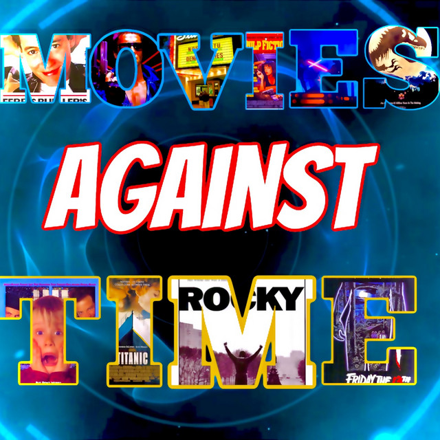 Movies Against Time | Podcast on Spotify