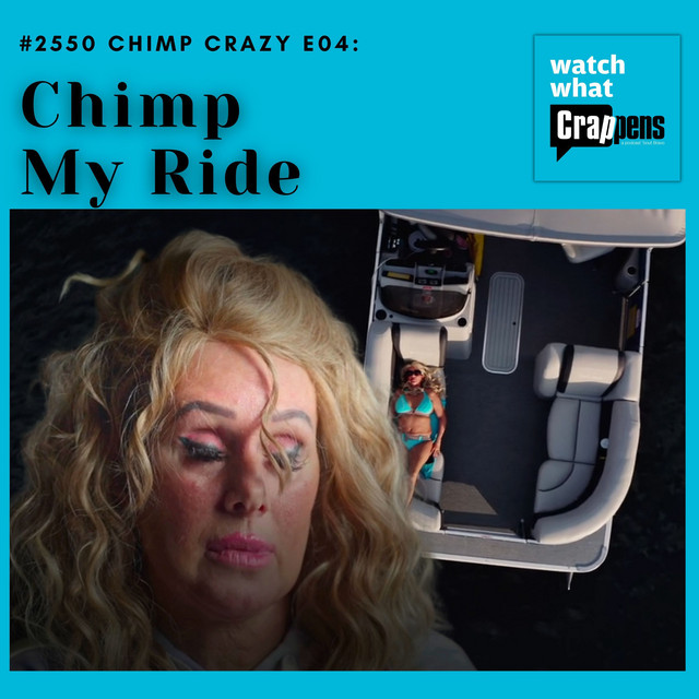 #2550 Chimp Crazy E04: Chimp My Ride - Watch What Crappens | Podcast on ...