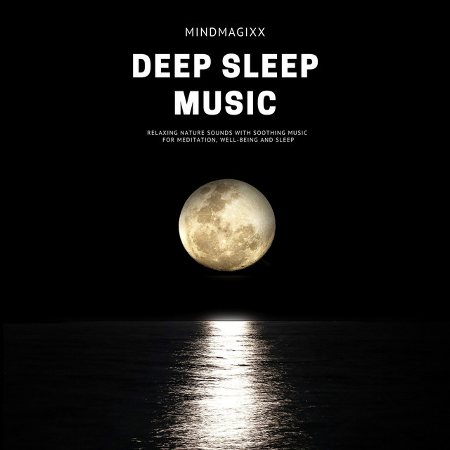 Deep Sleep Music: Relaxing Nature Sounds with Soothing Music for ...