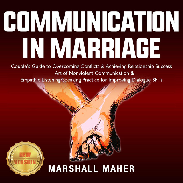 COMMUNICATION IN MARRIAGE: Couple’s Guide to Overcoming Conflicts ...