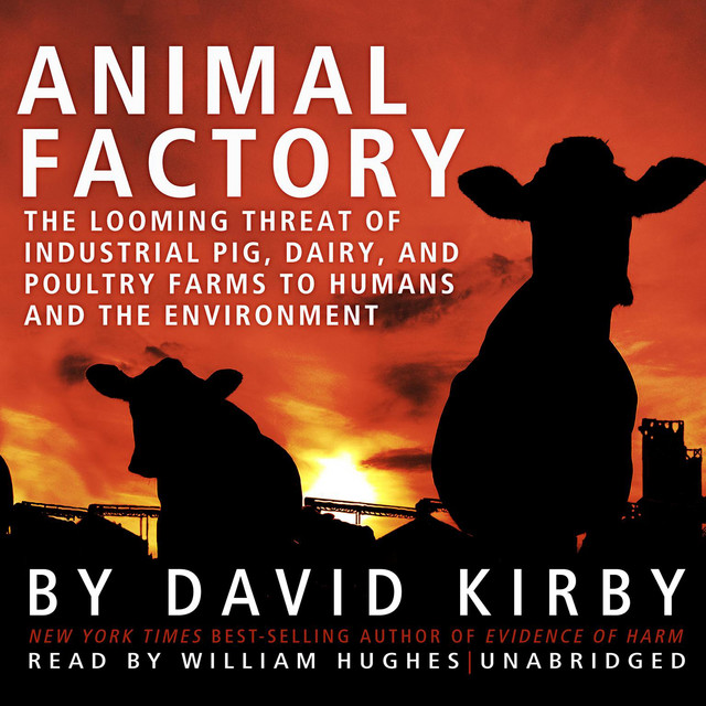 Animal Factory: The Looming Threat of Industrial Pig, Dairy, and ...