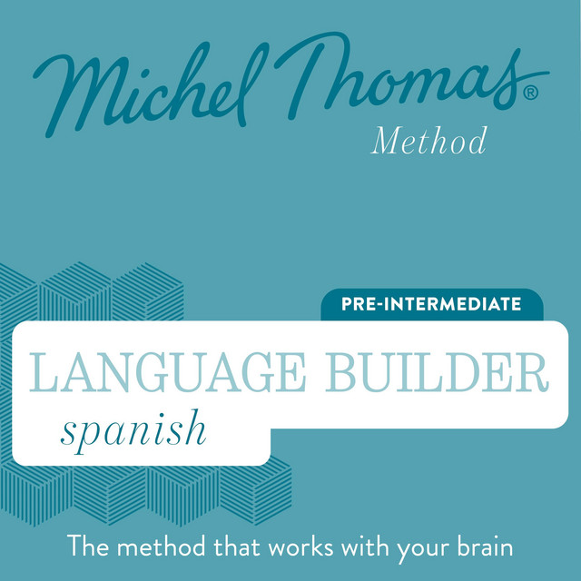 Language Builder Spanish (Michel Thomas Method) - Full course: Learn ...