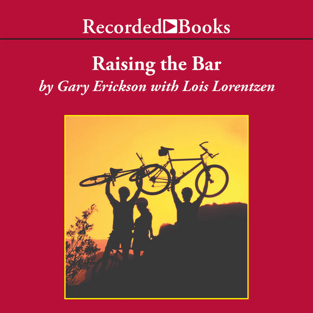 Raising the Bar: Integrity and Passion in Life and Business: The Story ...