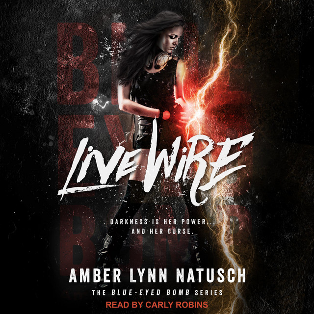Live Wire: Blue-Eyed Bomb, Book 1 | Audiobook on Spotify