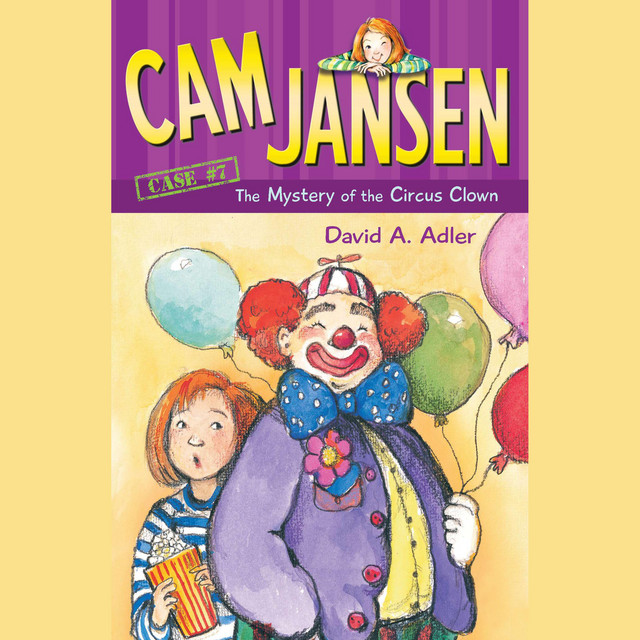 Cam Jansen: The Mystery of the Circus Clown: Case #7 | Audiobook on Spotify