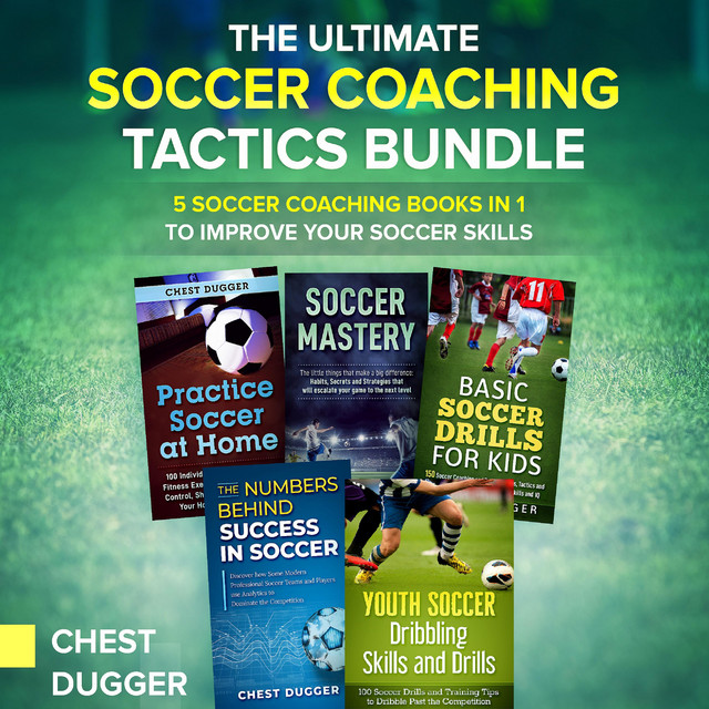 The Ultimate Soccer Coaching Tactics Bundle: 5 Soccer Coaching Books in ...