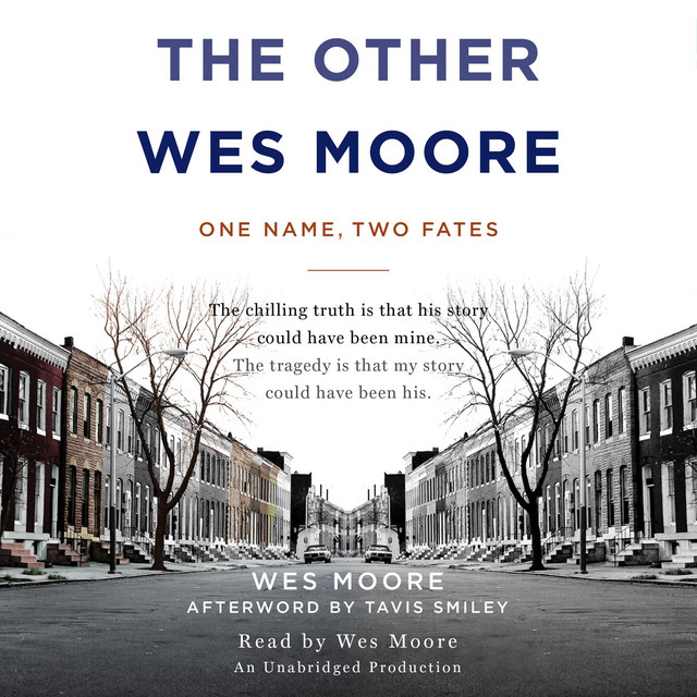 The Other Wes Moore: One Name, Two Fates | Audiobook on Spotify