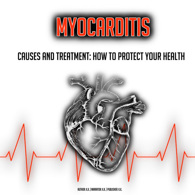 Myocarditis: Causes And Treatment: How To Protect Your Health ...