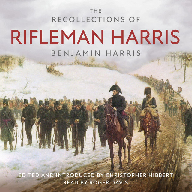 The Recollections of Rifleman Harris | Audiobook on Spotify