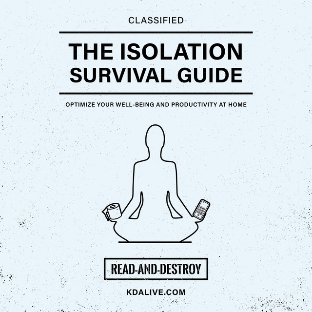 The Isolation Survival Guide: Optimize Your Well-Being and Productivity ...