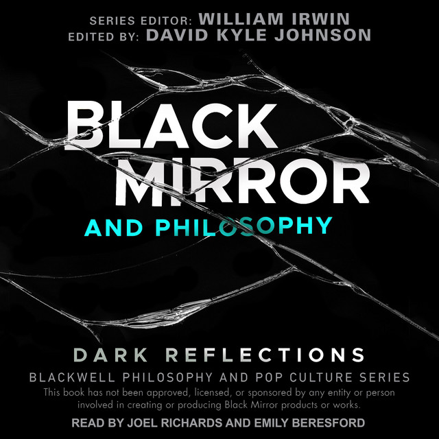 Black Mirror and Philosophy: Dark Reflections | Audiobook on Spotify