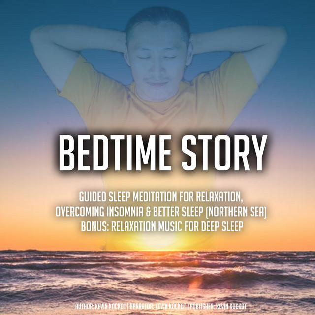 Bedtime Story: Guided Sleep Meditation For Relaxation, Overcoming ...